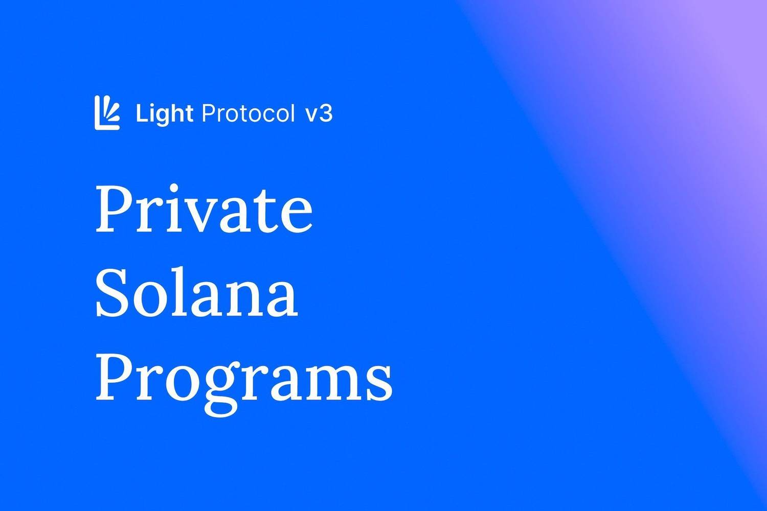Light Protocol: Introducing the Next Generation of Privacy Solutions on ...
